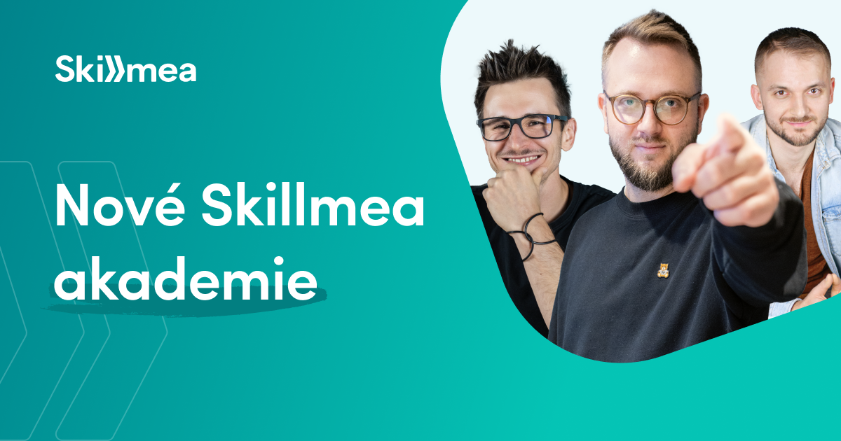 Nastartuj svojí kariéru s novými Skillmea akademiemi | Skillmea