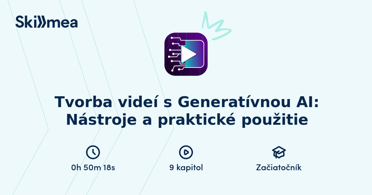 Online kurz Tvorba videí s Generatívnou AI | Skillmea