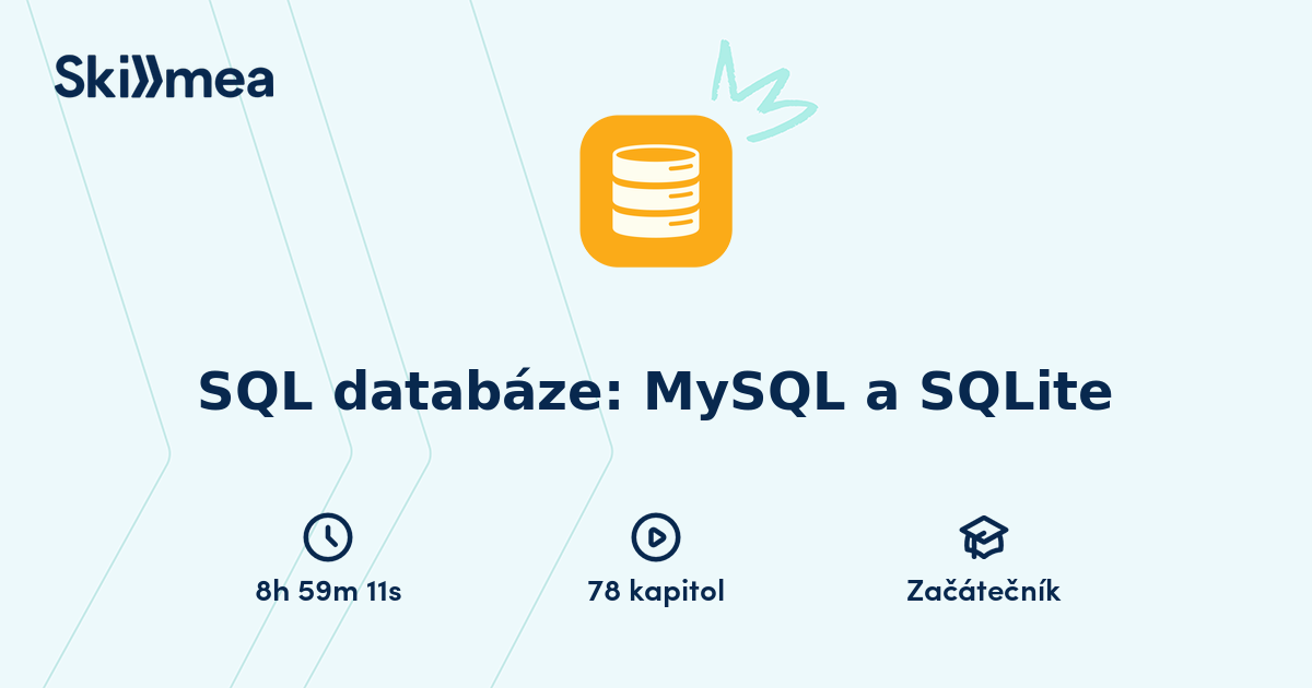 Online kurz SQL databáze: MySQL a SQLite | Skillmea
