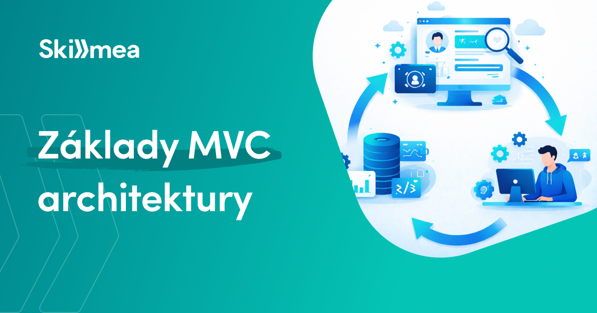 Co je MVC? Model-View-Controller architektura vysvětlena | Skillmea