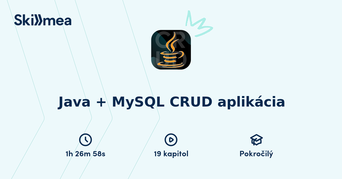 Online kurz Java + MySQL CRUD aplikácia | Skillmea