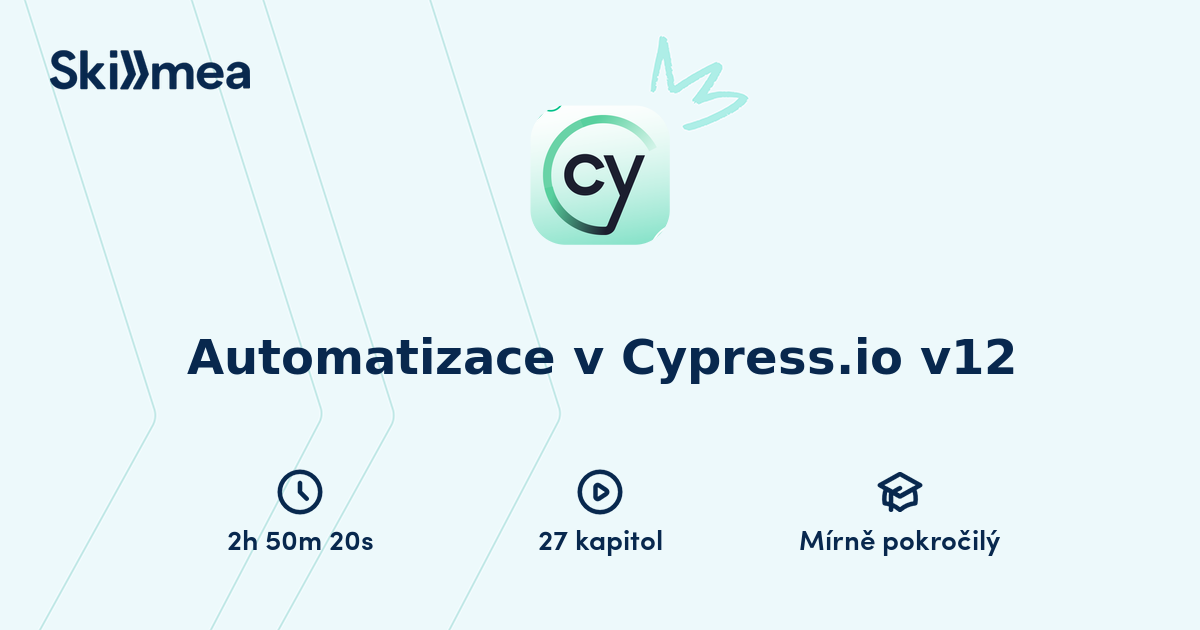 Online kurz Automatizace v Cypress.io v12 | Skillmea