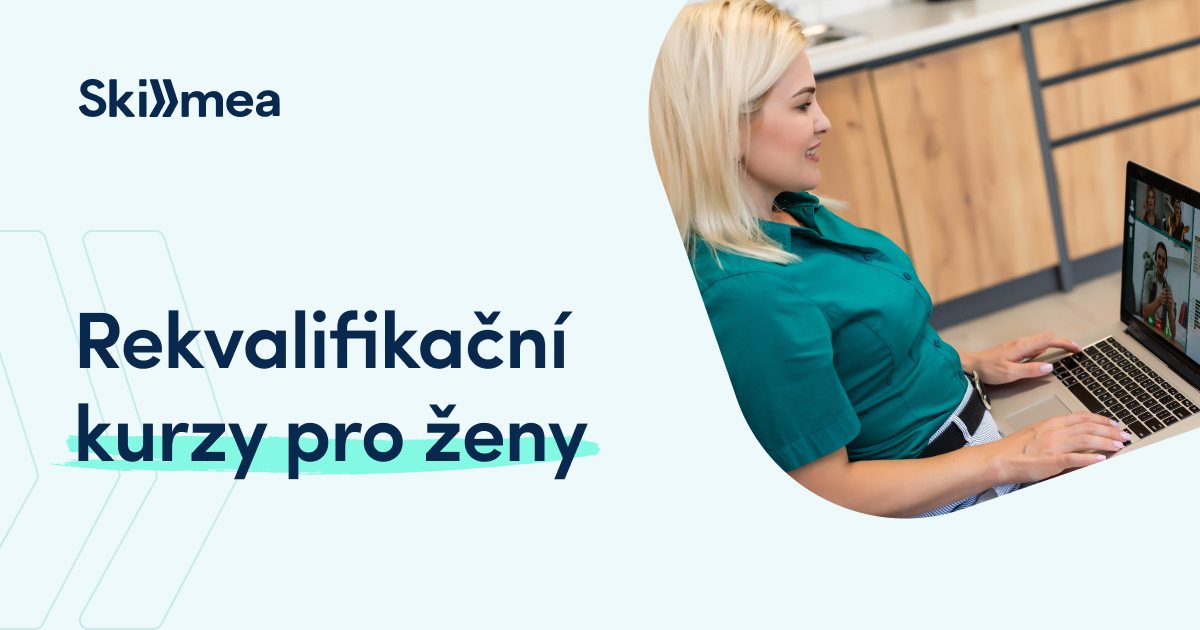 Nejlepší rekvalifikační kurzy pro ženy 2025 | Skillmea
