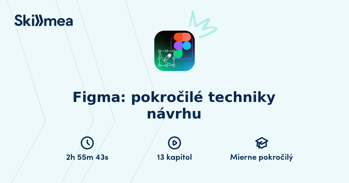 Online kurz Figma: pokročilé techniky návrhu | Skillmea
